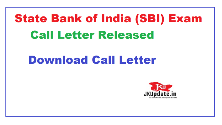 State Bank of India (SBI) Exam Call Letter Released - JKUpdate.in