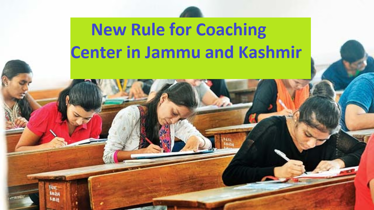 New Rule for Coaching Center in Jammu and Kashmir - JKUpdate.in