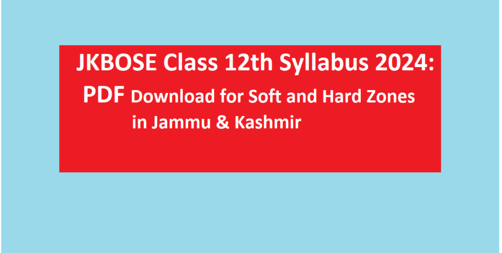 JKBOSE Class 12th Syllabus 2024: Download Pdf - JKUpdate.in