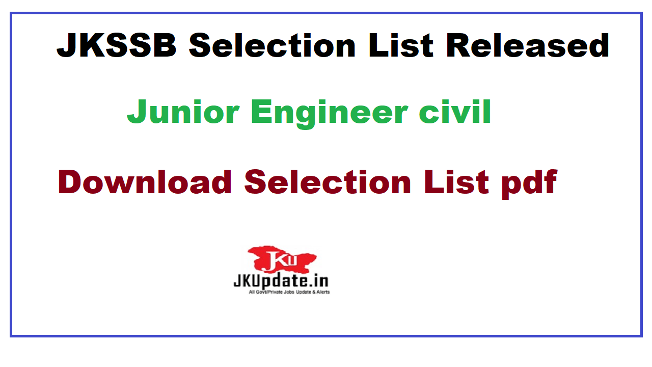 JKSSB Selection List of Junior Engineer civil for 855 Posts - JKUpdate.in