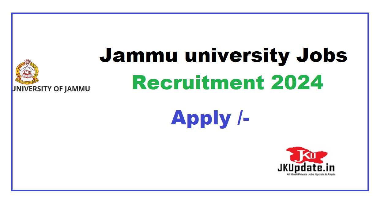 Jammu University Recruitment 2024 Apply for various vacancy - JKUpdate.in