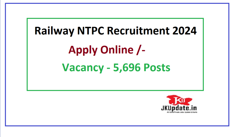 Railway RRB NTPC Recruitment 2024 Apply Online - JKUpdate.in