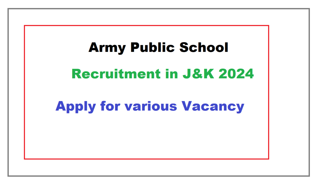 Teachers Recruitment in J&K Army Public School Srinagar - JKUpdate.in
