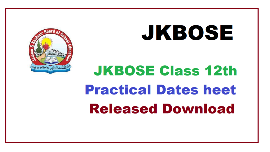 JKBOSE Class 12th Practical Date sheet Released School Wise - JKUpdate.in
