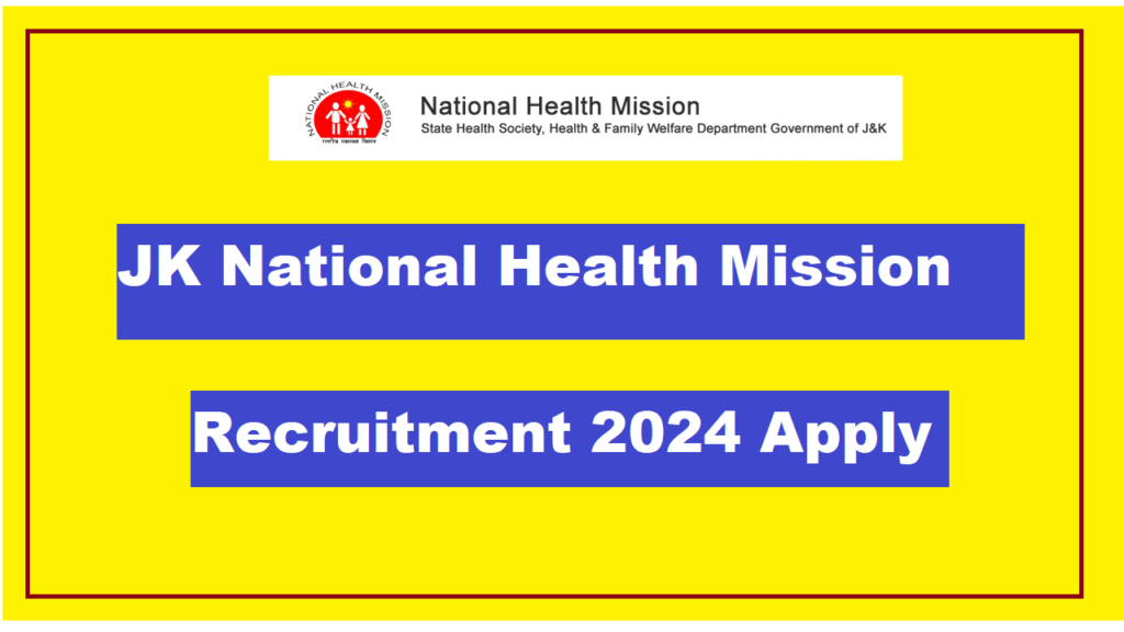 JK National Health Mission Recruitment 2024 Apply - JKUpdate.in