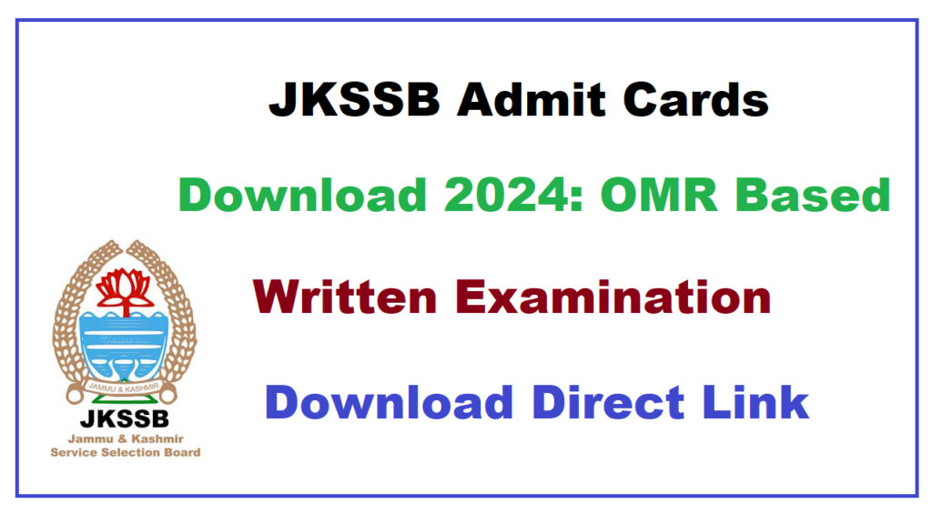 JKSSB Admit Cards 2024: OMR Based Written Examination - JKUpdate.in