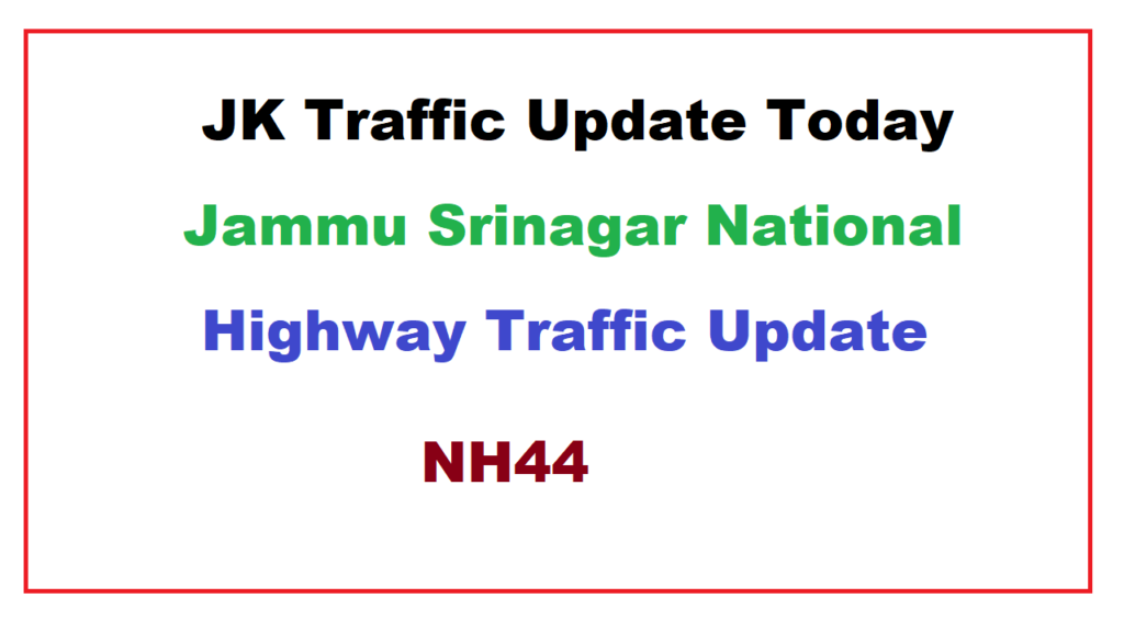 J&K Traffic Plan Today jammu srinagar national highway - JKUpdate.in
