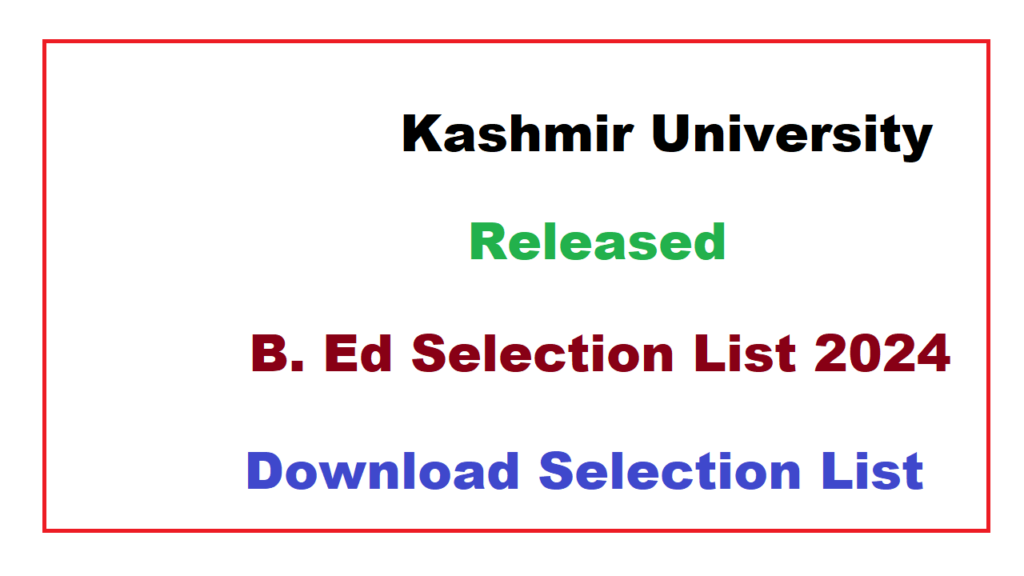 Kashmir University Released B Ed Selection List 2024 Jkupdate In