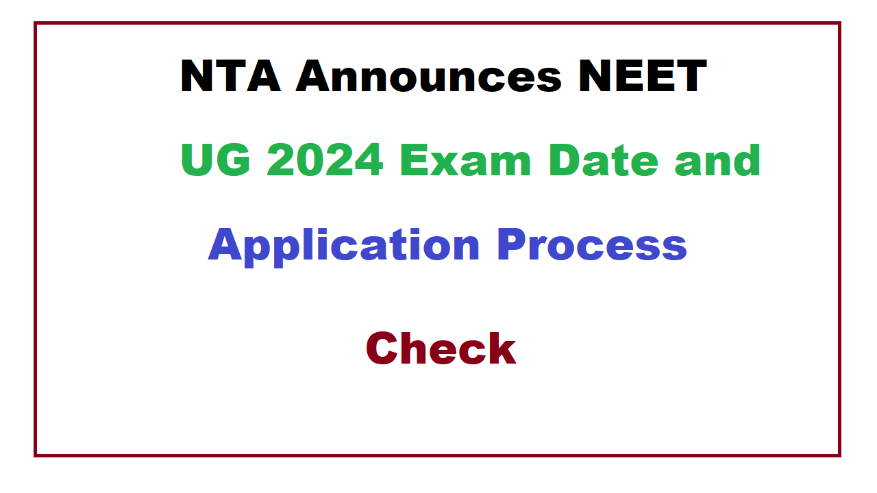 NTA Announces NEET UG 2024 Exam Date and Application - JKUpdate.in