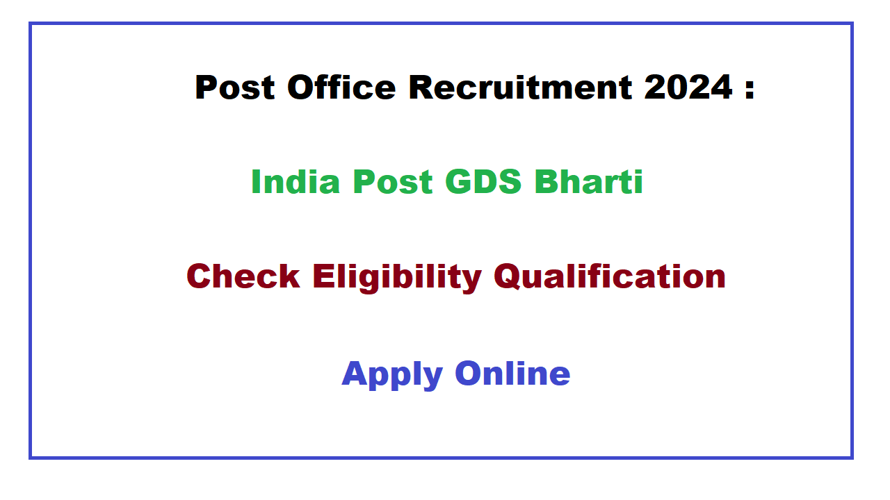 Post Office Recruitment 2024 : India Post GDS Bharti Apply - JKUpdate.in
