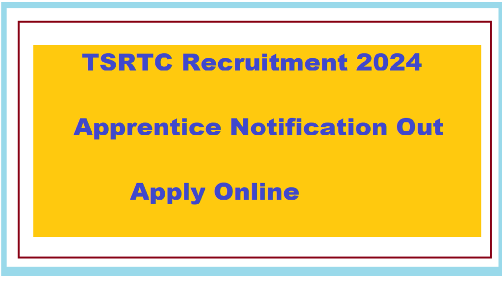 TSRTC Recruitment 2024; Apprentice Notification Apply Online - JKUpdate.in
