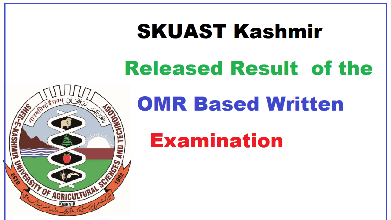 SKUAST Released Result of the OMR Based Written Examination - JKUpdate.in