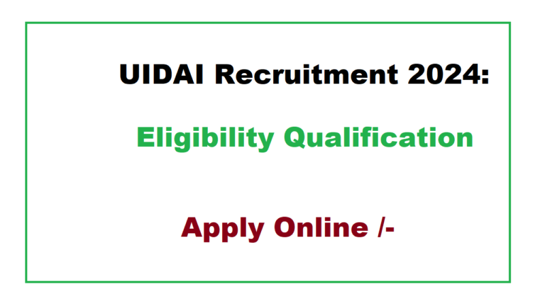 UIDAI Recruitment 2024: Eligibility Qualification Apply - JKUpdate.in