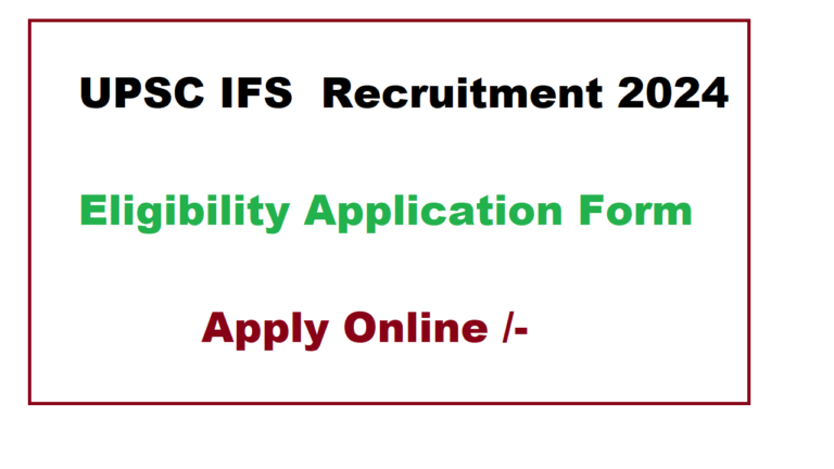 UPSC IFS Recruitment 2024 Eligibility Application Form Apply - JKUpdate.in