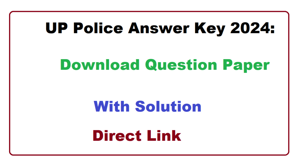 UP Police Answer Key 2024: Download Question Paper With Sol. - JKUpdate.in