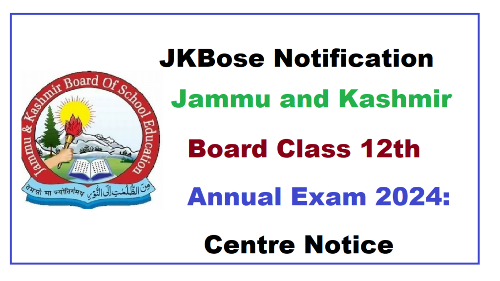 JKBOSE Class 12th Annual Exam 2024: Centre Notice - JKUpdate.in