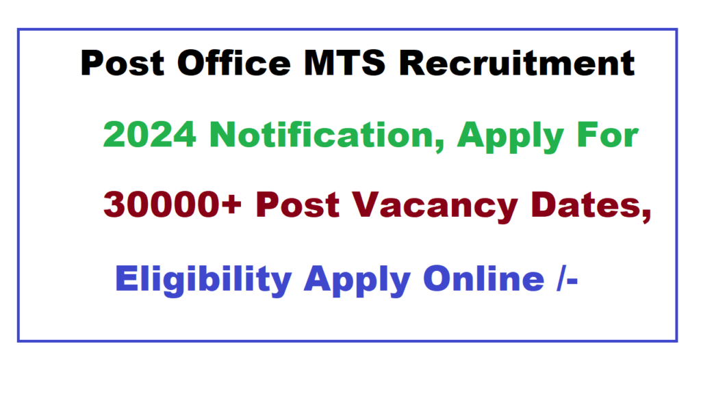 Post Office MTS Recruitment 2024 Notification: Eligibility Apply ...