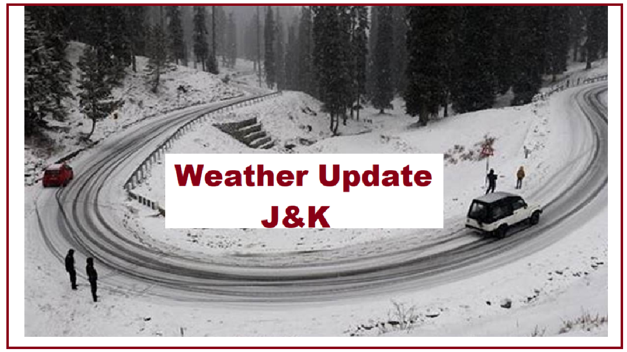 Weather Update For Jammu and Kashmir: Rainfall and Snowfall - JKUpdate.in