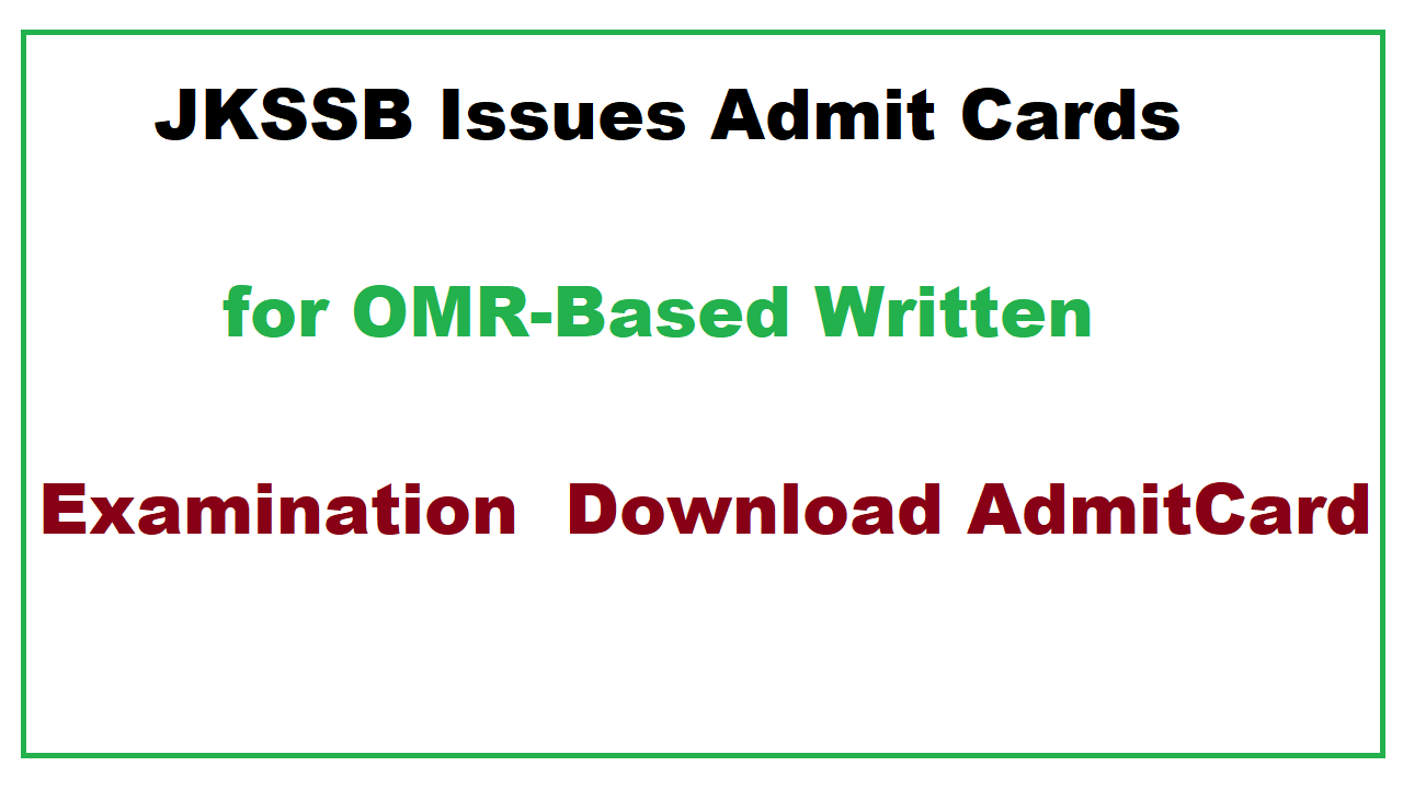 JKSSB Issues Admit Cards for OMR-Based Exam Download - JKUpdate.in