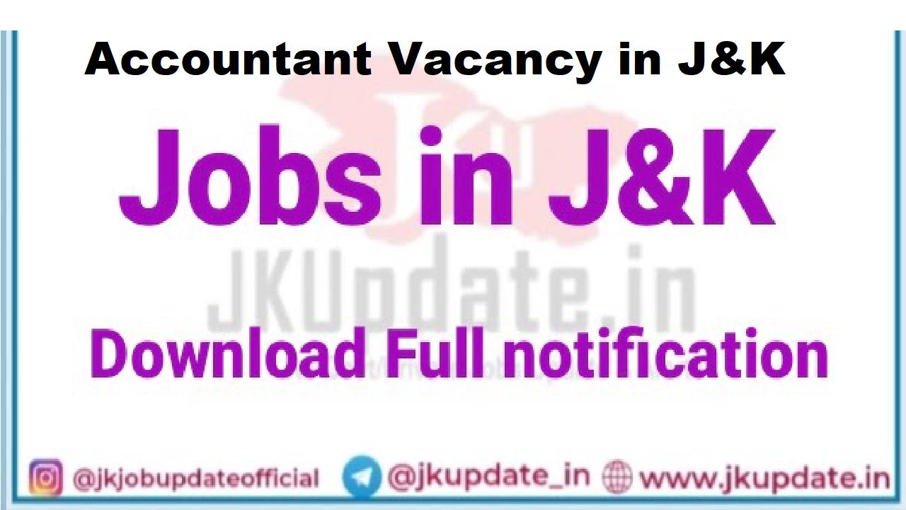 Accountant Vacancy in J&K 2024 Apply - JKUpdate.in